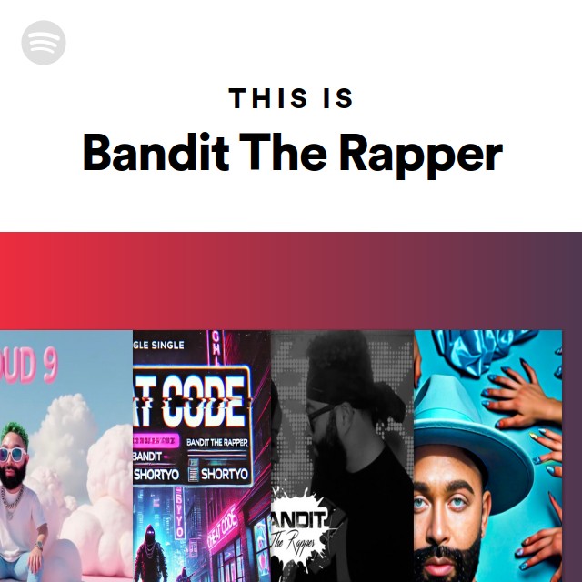 This Is Bandit The Rapper | Spotify Playlist