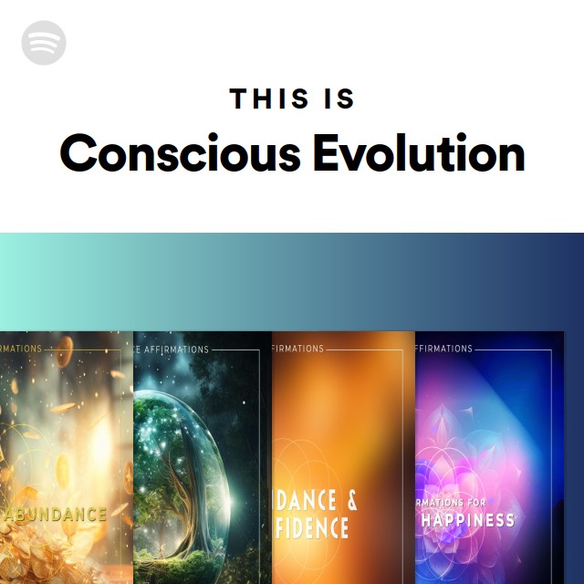 This Is Conscious Evolution - playlist by Spotify | Spotify