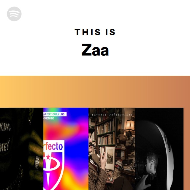 This Is Zaa - playlist by Spotify | Spotify