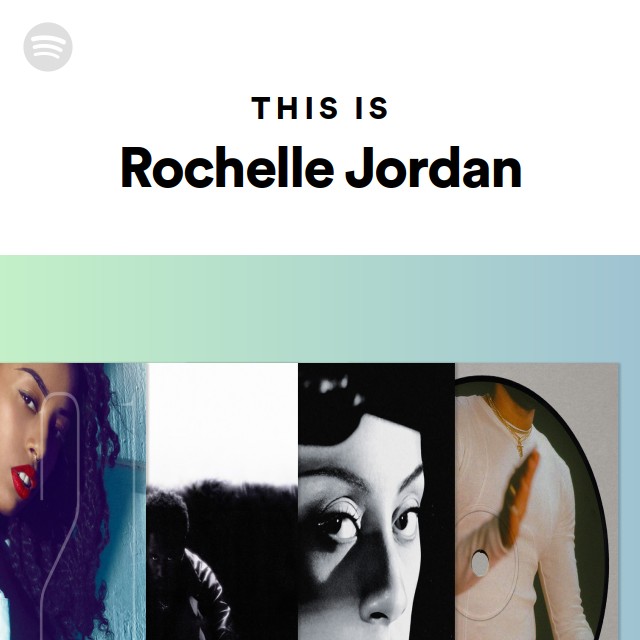 This Is Rochelle Jordan - playlist by Spotify | Spotify