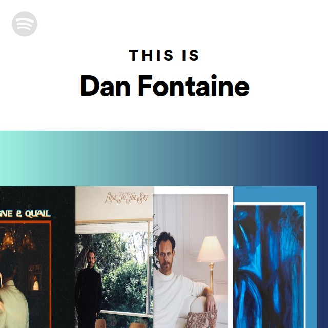 This Is Dan Fontaine | Spotify Playlist