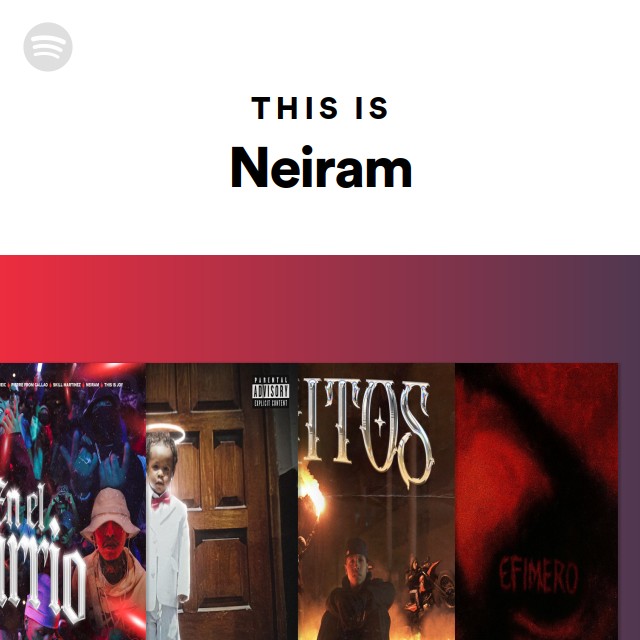 This Is Neiram - playlist by Spotify | Spotify