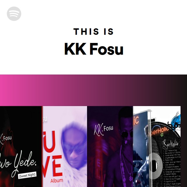 This Is KK Fosu - playlist by Spotify | Spotify
