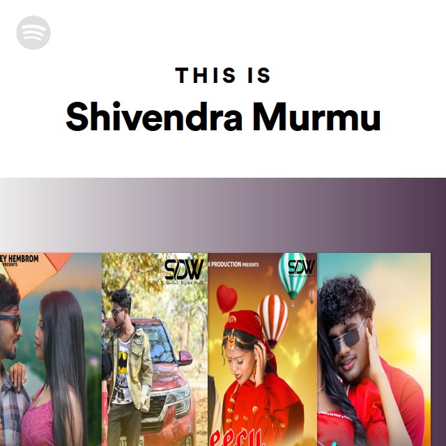 This Is Shivendra Murmu | Spotify Playlist
