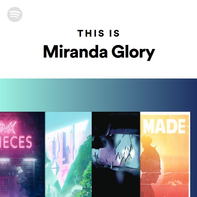 This Is Miranda Glory | Spotify Playlist