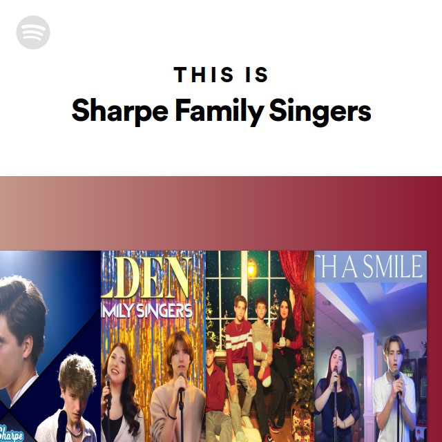 This Is Sharpe Family Singers - playlist by Spotify | Spotify