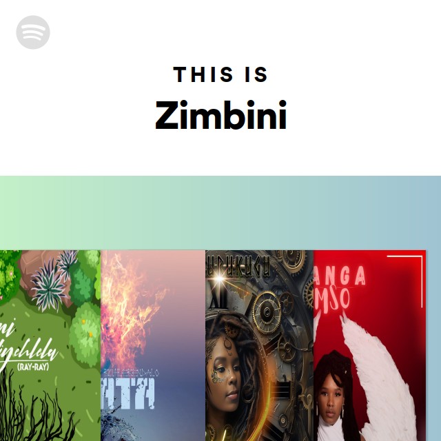 This Is Zimbini - playlist by Spotify | Spotify
