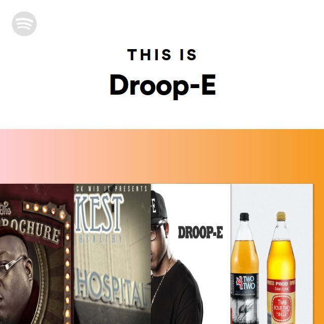 This Is Droop-E - playlist by Spotify | Spotify