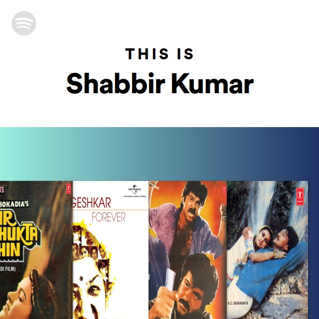 This Is Shabbir Kumar - playlist by Spotify | Spotify