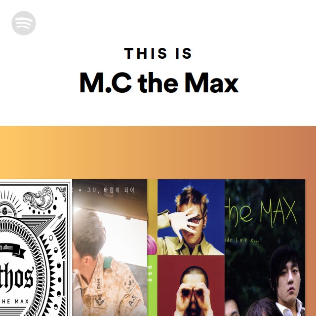 This Is M.C the Max - playlist by Spotify | Spotify