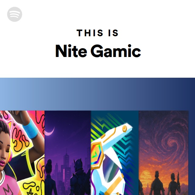 This Is Nite Gamic | Spotify Playlist