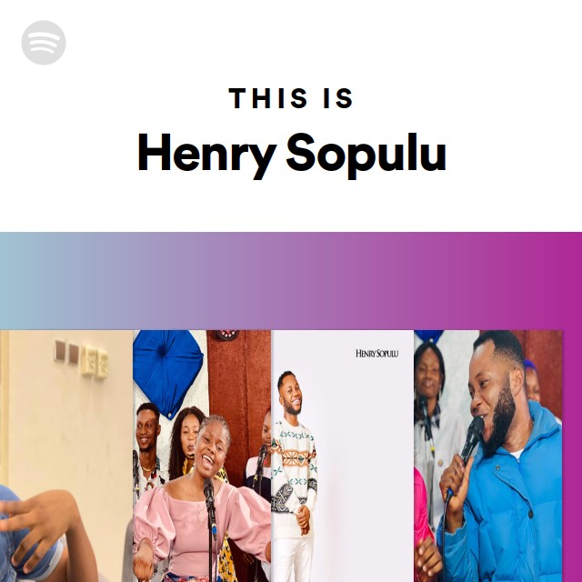 This Is Henry Sopulu - playlist by Spotify | Spotify