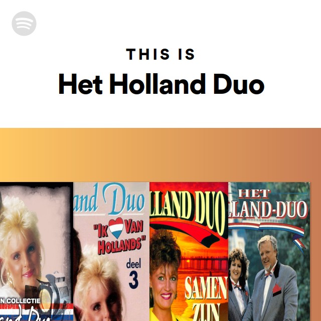 This Is Het Holland Duo - playlist by Spotify | Spotify