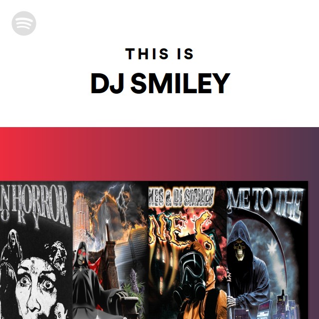 This Is DJ SMILEY - playlist by Spotify | Spotify