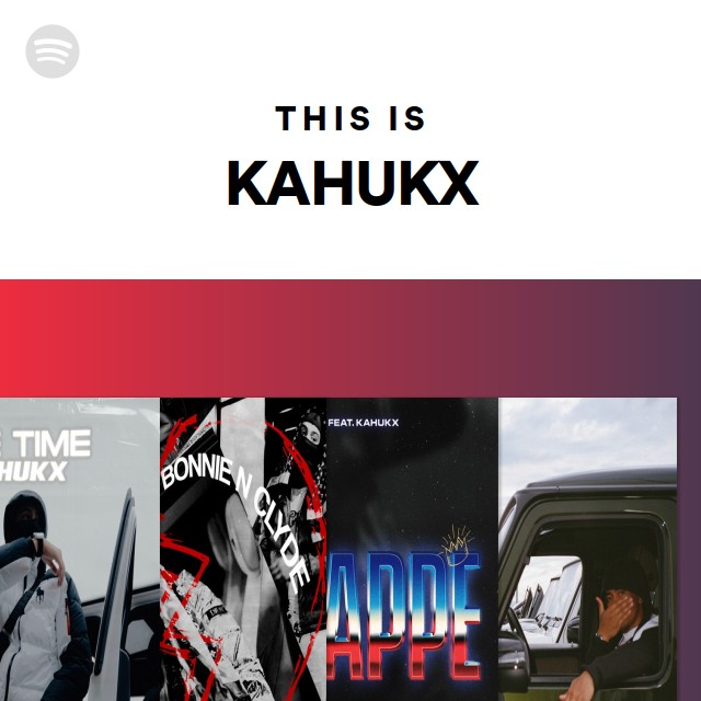 This Is KAHUKX - playlist by Spotify | Spotify