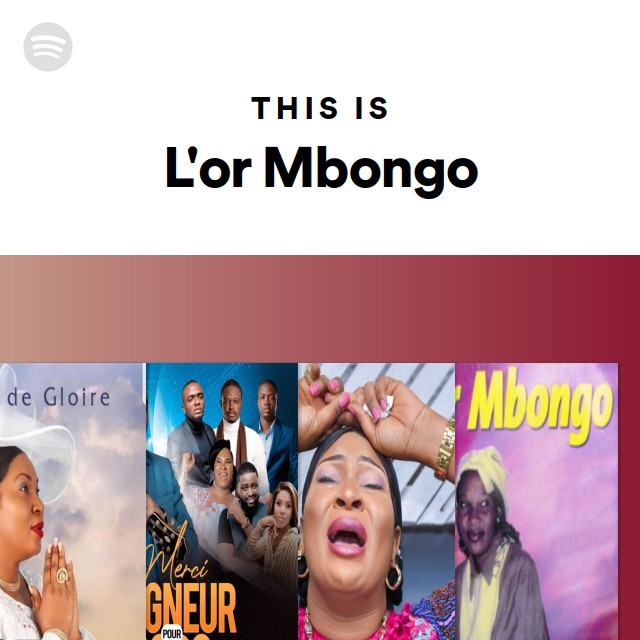 This Is L'or Mbongo - playlist by Spotify | Spotify