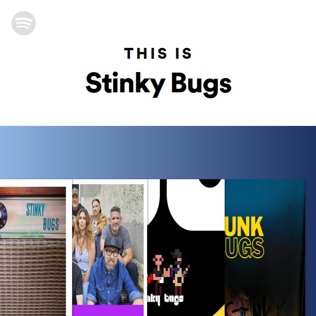 This Is Stinky Bugs - playlist by Spotify | Spotify