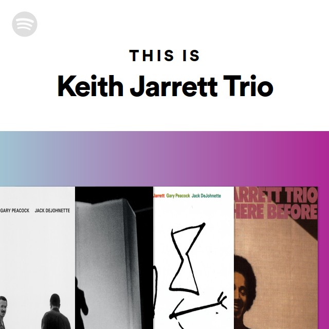 This Is Keith Jarrett Trio - playlist by Spotify | Spotify