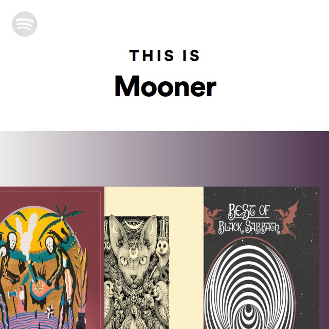 This Is Mooner - playlist by Spotify | Spotify
