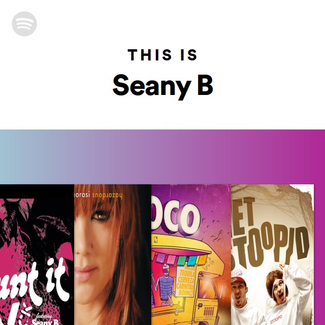 This Is Seany B | Spotify Playlist