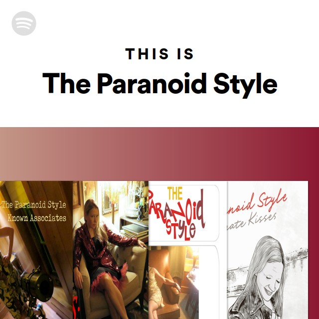 This Is The Paranoid Style - playlist by Spotify | Spotify