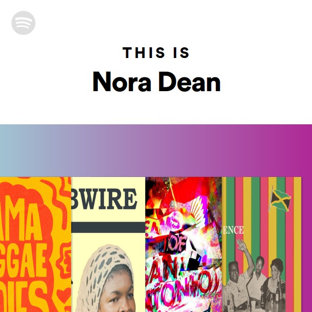 This Is Nora Dean - playlist by Spotify | Spotify