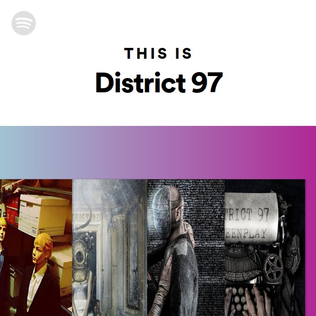 This Is District 97 - playlist by Spotify | Spotify