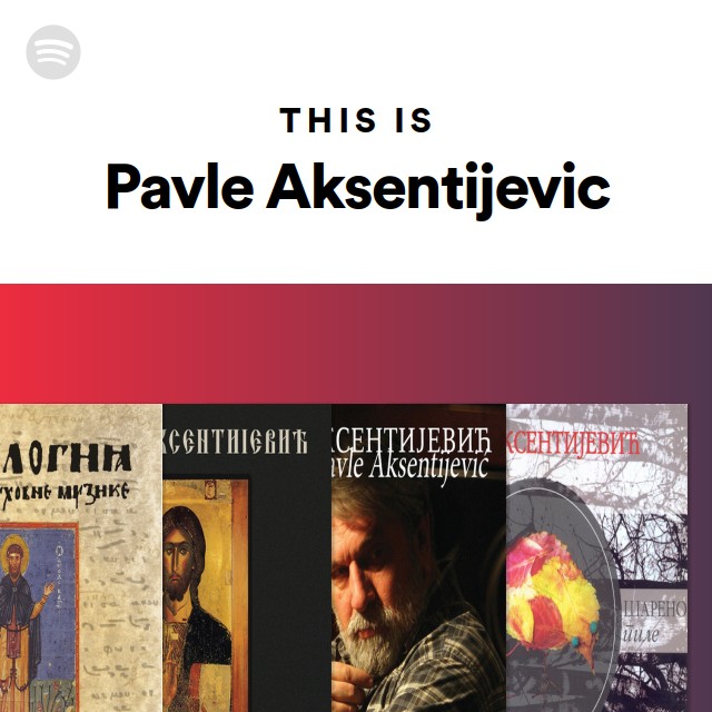 This Is Pavle Aksentijevic - playlist by Spotify | Spotify