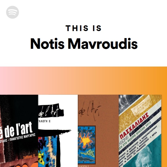 This Is Notis Mavroudis - playlist by Spotify | Spotify