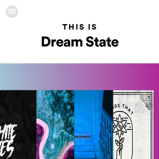 This Is Dream State - playlist by Spotify | Spotify
