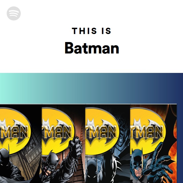 This Is Batman - playlist by Spotify | Spotify