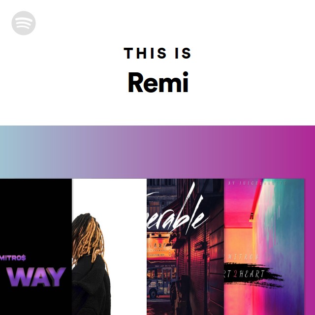 This Is Remi - playlist by Spotify | Spotify