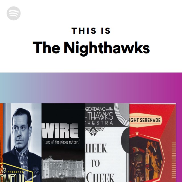 This Is The Nighthawks - playlist by Spotify | Spotify
