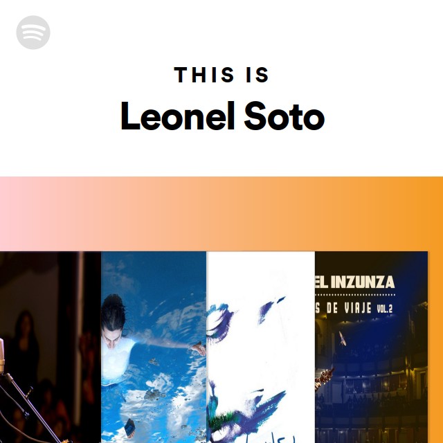 This Is Leonel Soto - playlist by Spotify | Spotify