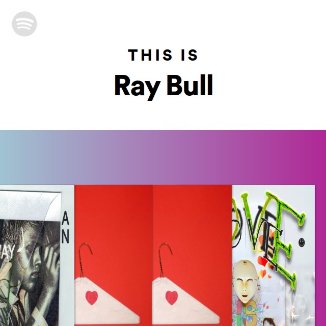 This Is Ray Bull - playlist by Spotify | Spotify
