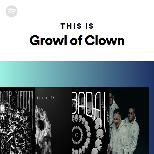 This Is Growl of Clown | Spotify Playlist