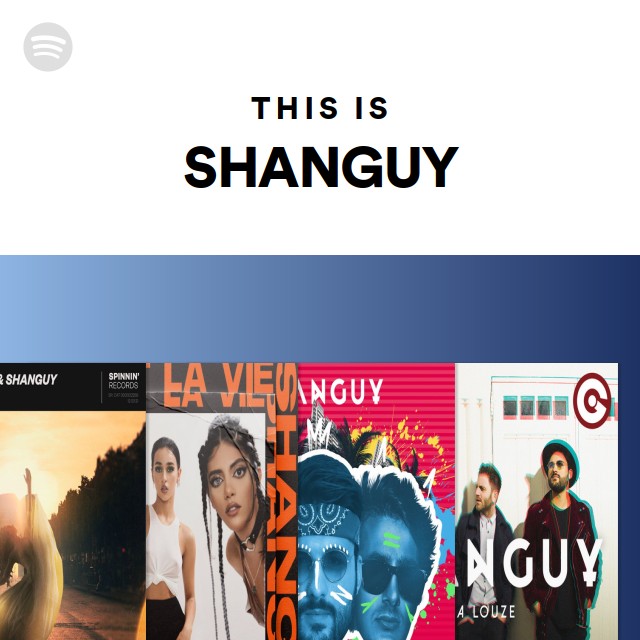 This Is SHANGUY - playlist by Spotify | Spotify