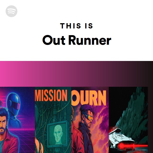 This Is Out Runner | Spotify Playlist