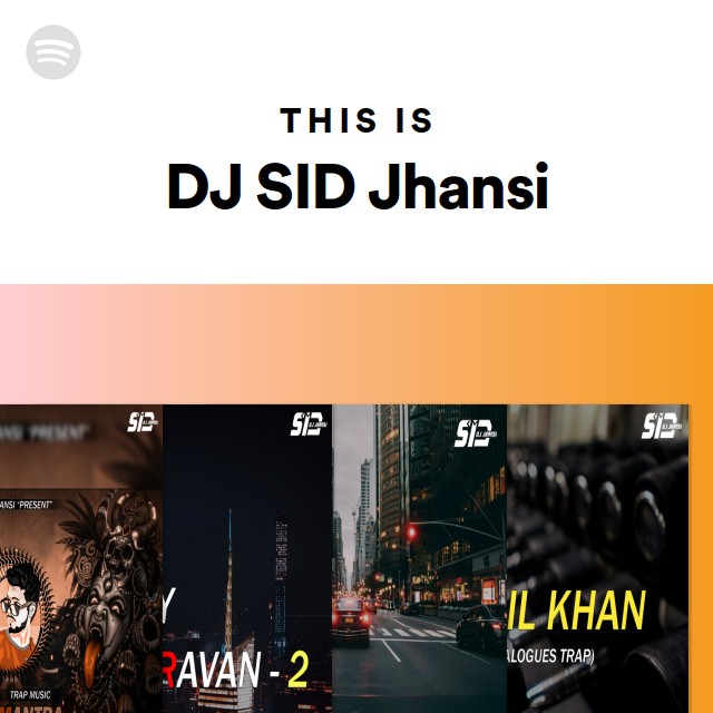 This Is DJ SID Jhansi - playlist by Spotify | Spotify