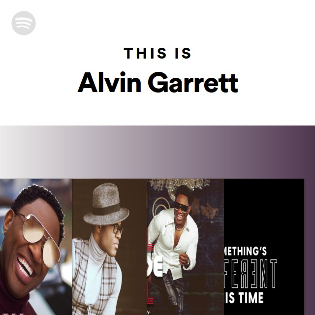 This Is Alvin Garrett | Spotify Playlist