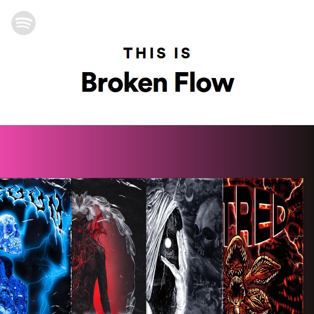 This Is Broken Flow - playlist by Spotify | Spotify