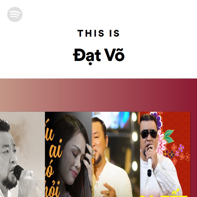 This Is Đạt Võ - playlist by Spotify | Spotify