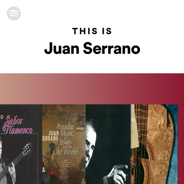 This Is Juan Serrano | Spotify Playlist