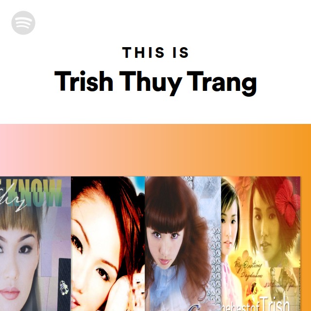 This Is Trish Thuy Trang | Spotify Playlist