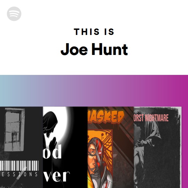 This Is Joe Hunt - playlist by Spotify | Spotify