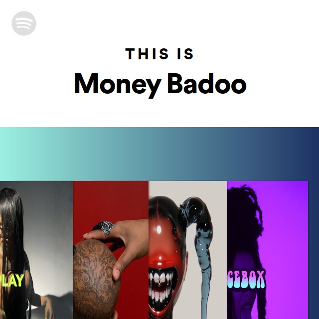 This Is Money Badoo | Spotify Playlist