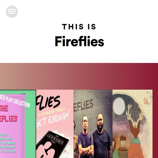 This Is Fireflies - playlist by Spotify | Spotify
