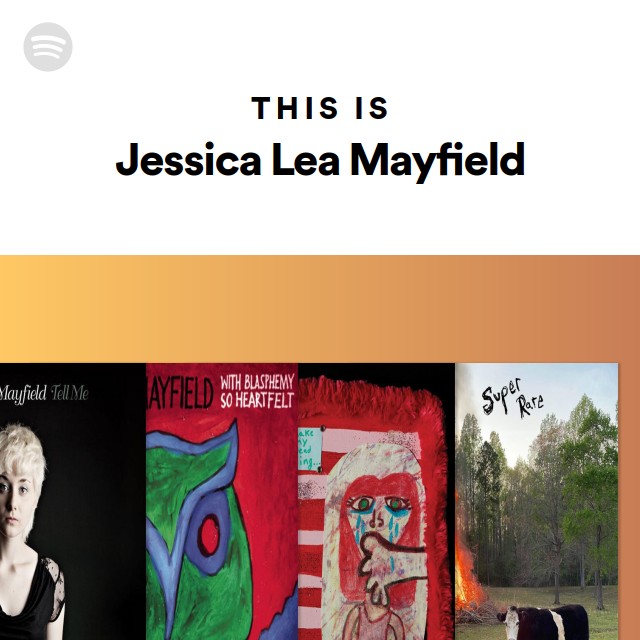 This Is Jessica Lea Mayfield | Spotify Playlist