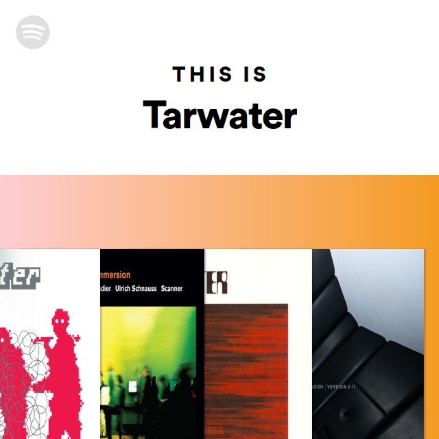 This Is Tarwater - playlist by Spotify | Spotify