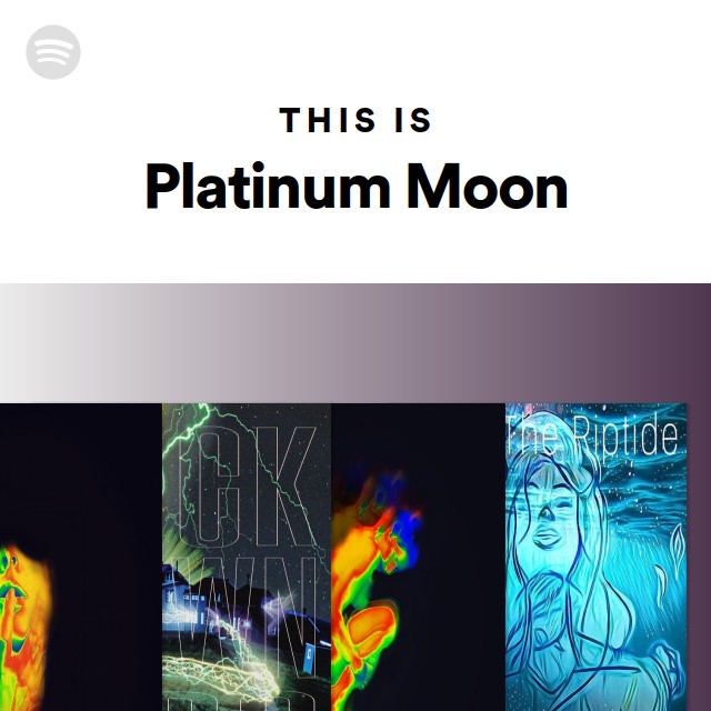 This Is Platinum Moon - playlist by Spotify | Spotify